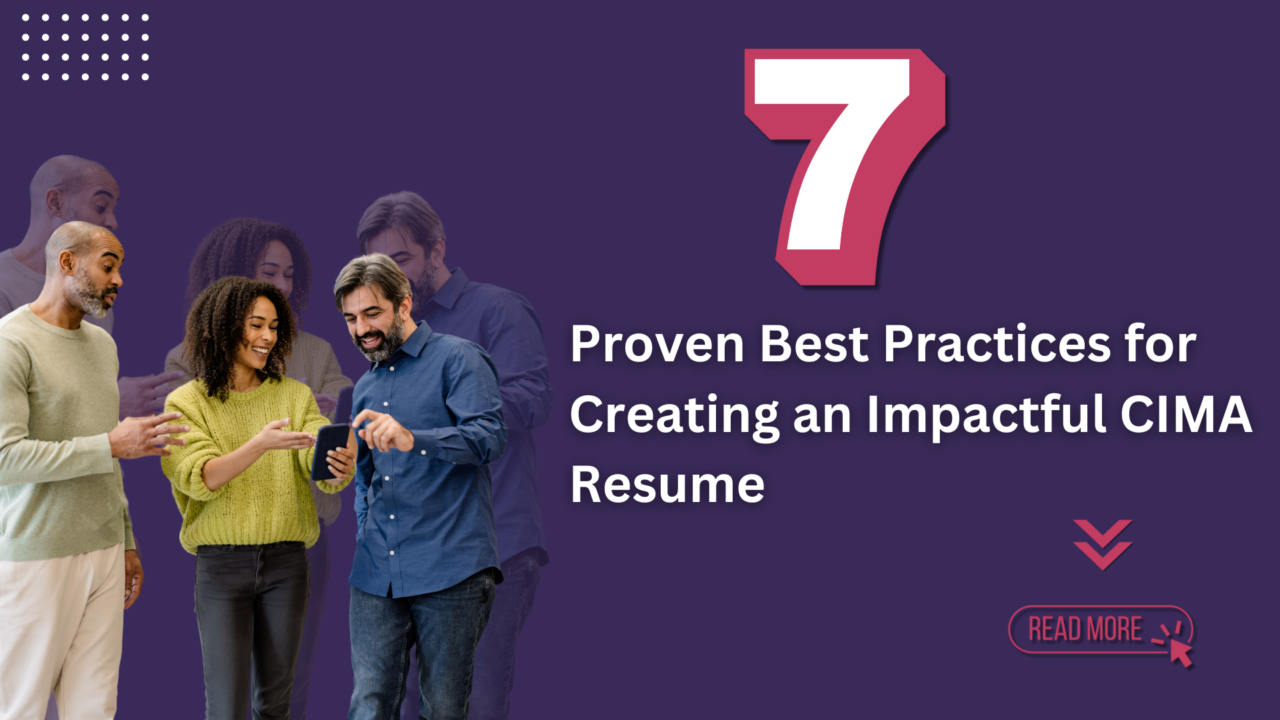 7 Proven Best Practices for Creating an Impactful CIMA Resume in South ...